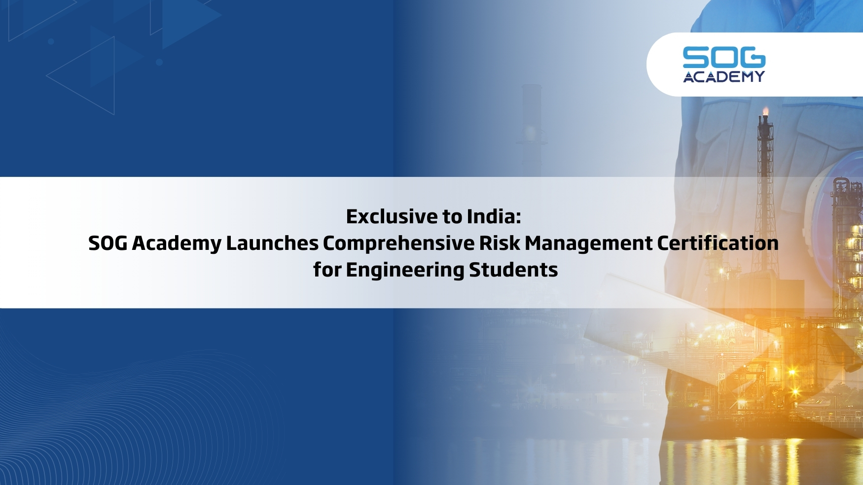 SOG Academy India Launches Risk Management Certification For ...